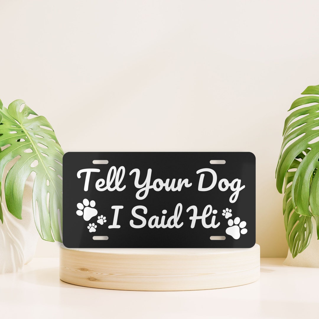 Cute Dog License Plate, Funny Dog License Plate, Dog Mom License Plate ...