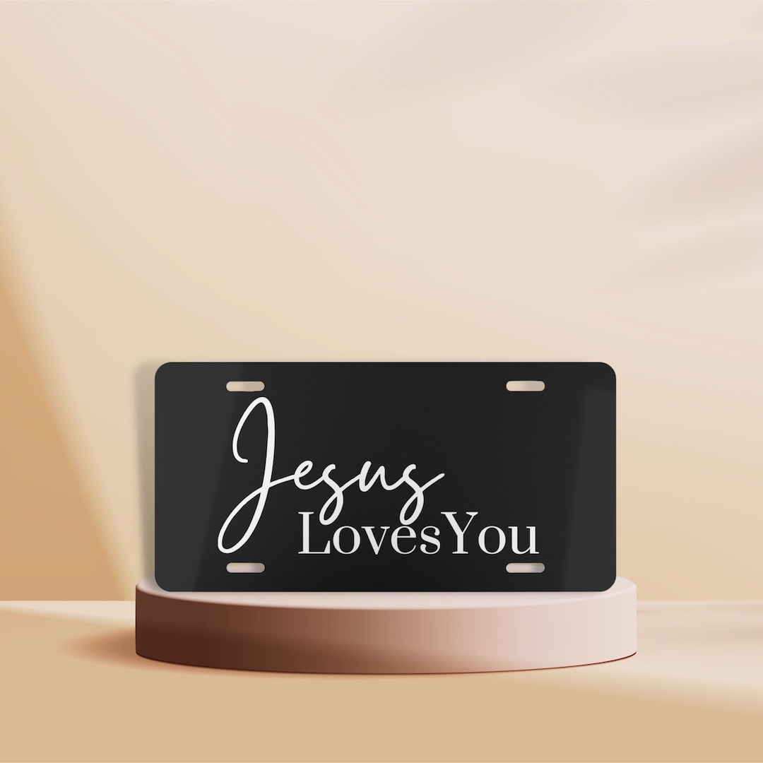 Jesus Loves You License Plate, Christian Front License Plate, Jesus Car ...