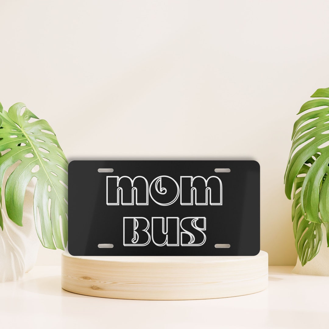 Mom Bus License Plate, SUV Front License Plate, Mama Vanity License ...
