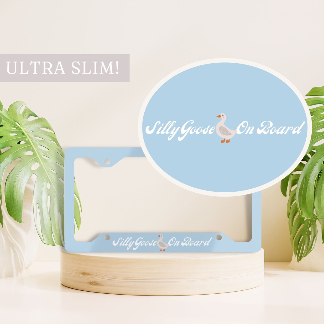 Silly Goose on Board License Plate Frame, Blue License Plate Frame ...