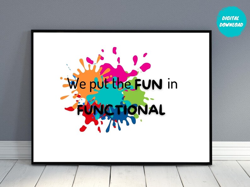 Colorful Splatter FUN in Functional Poster, Gift for Occupational ...