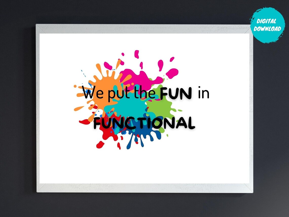 Colorful Splatter FUN in Functional Poster, Gift for Occupational ...