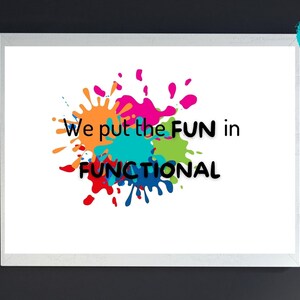 Colorful Splatter FUN in Functional Poster, Gift for Occupational ...