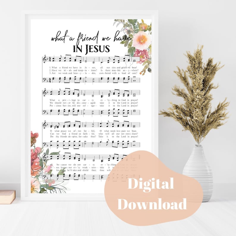 What a Friend We Have in Jesus - HYMN Lyrics Floral Design Printable ...