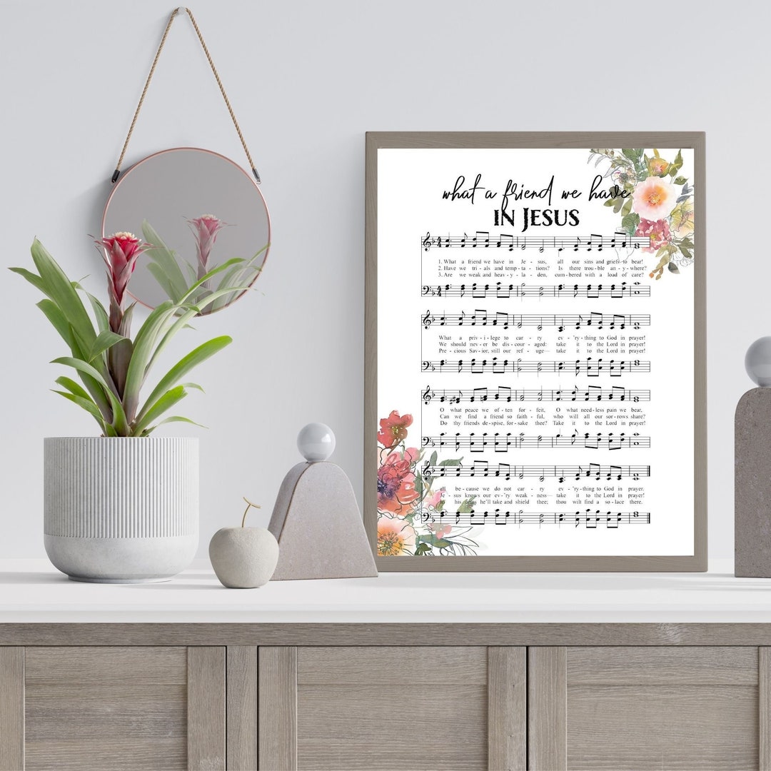 What a Friend We Have in Jesus - HYMN Lyrics Floral Design Printable ...