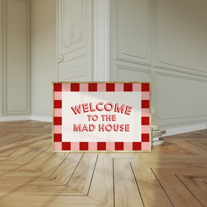 Welcome to the Mad House Print / Entryway Poster, Hallway Print, Trendy ...