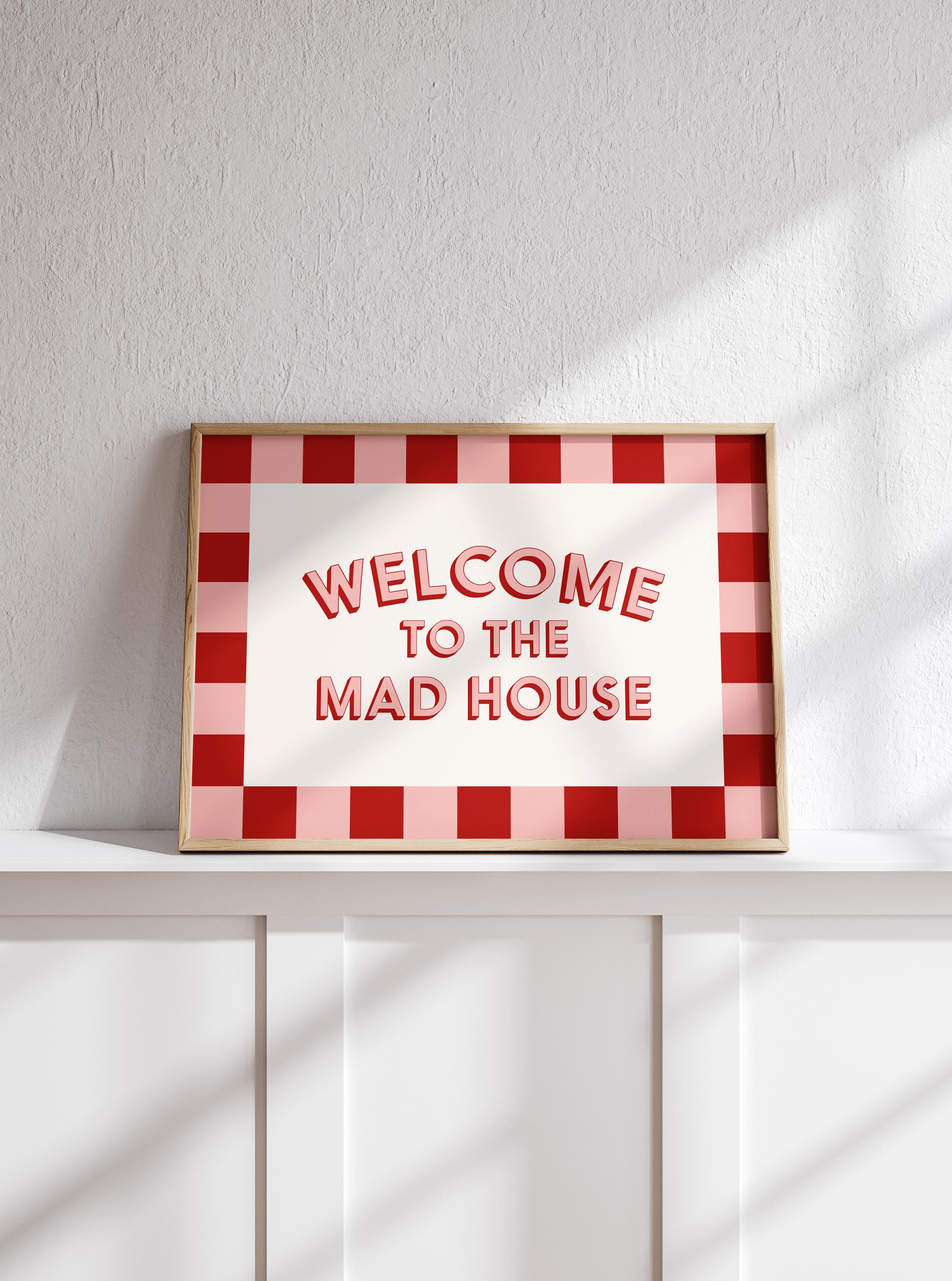Welcome to the Mad House Print / Entryway Poster, Hallway Print, Trendy ...