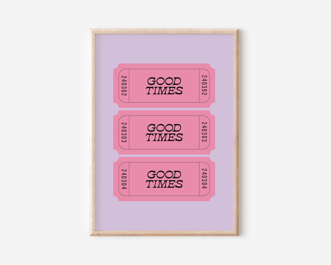Good Times Ticket Print // Retro Ticket Print, Trendy Ticket Wall Art ...
