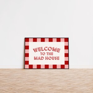 Welcome to the Mad House Print / Entryway Poster, Hallway Print, Trendy ...