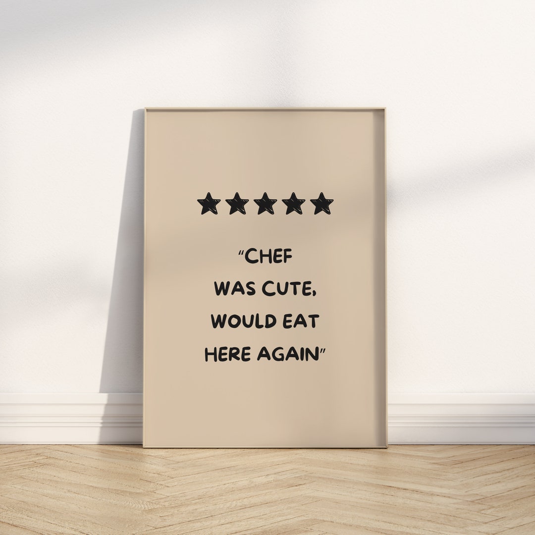 Chef Was Cute Print // Aesthetic Kitchen Decor, Trendy Kitchen Wall Art ...