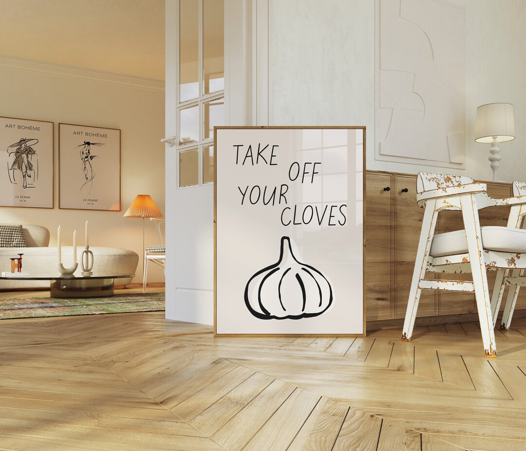 Take off Your Cloves Print // Aesthetic Kitchen Decor, Trendy Kitchen ...