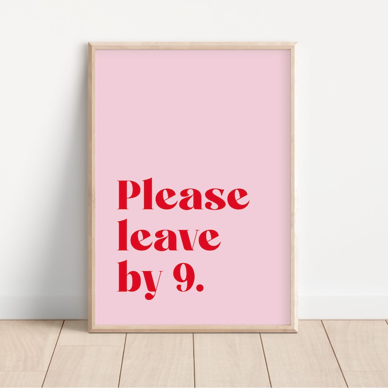 Please Leave by 9 - Etsy