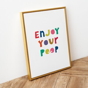 Enjoy Your Poop Printable Poster, Funny Colorful Bathroom Wall Art ...