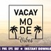 Vacay Mode SVG Family Vacation SVG Vacation Svg Family - Etsy