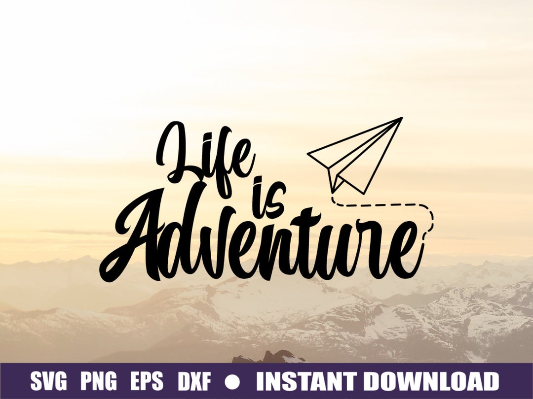 Life is Adventure Svg, Life is an Adventure, Summer Vibes SVG ...