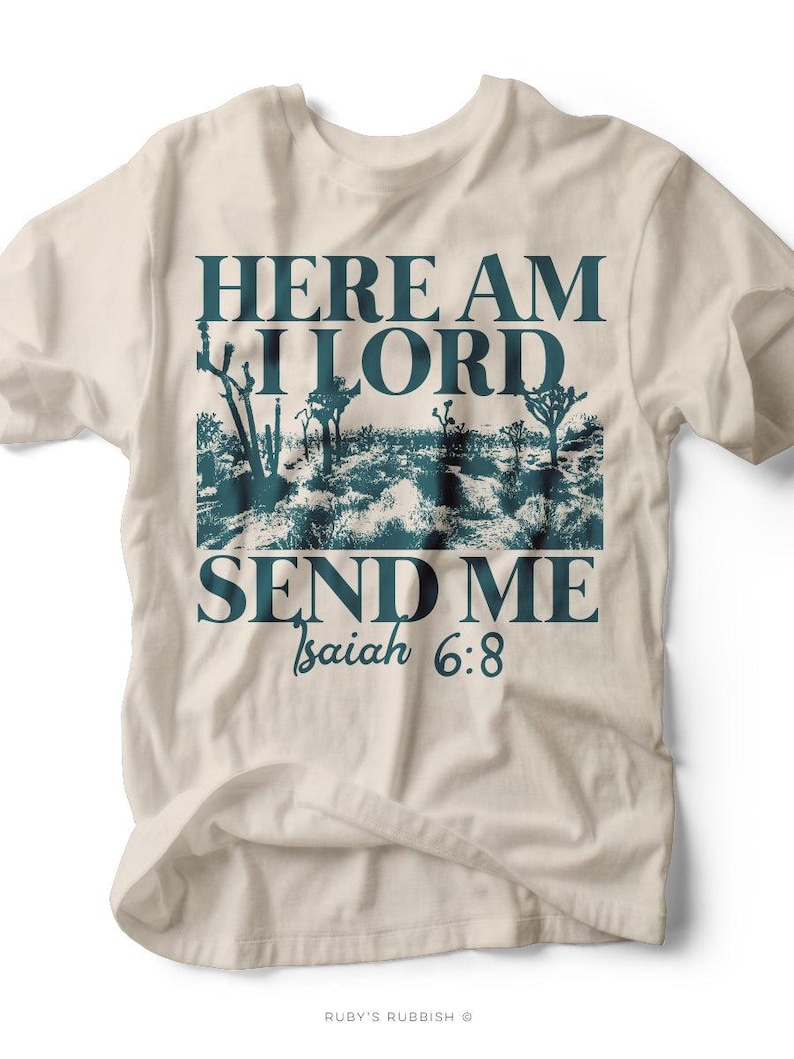 Here Am I Lord Send Me | Scripture T-shirt | Ruby's Rubbish® - Etsy