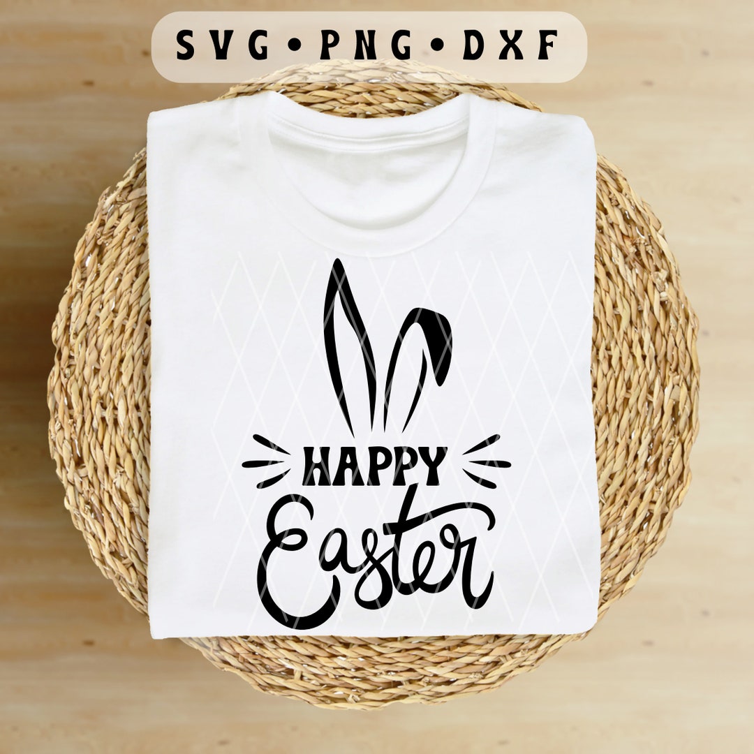 Happy Easter SVG PNG, Easter Bunny Svg, Kids Easter Svg, Easter Shirt ...