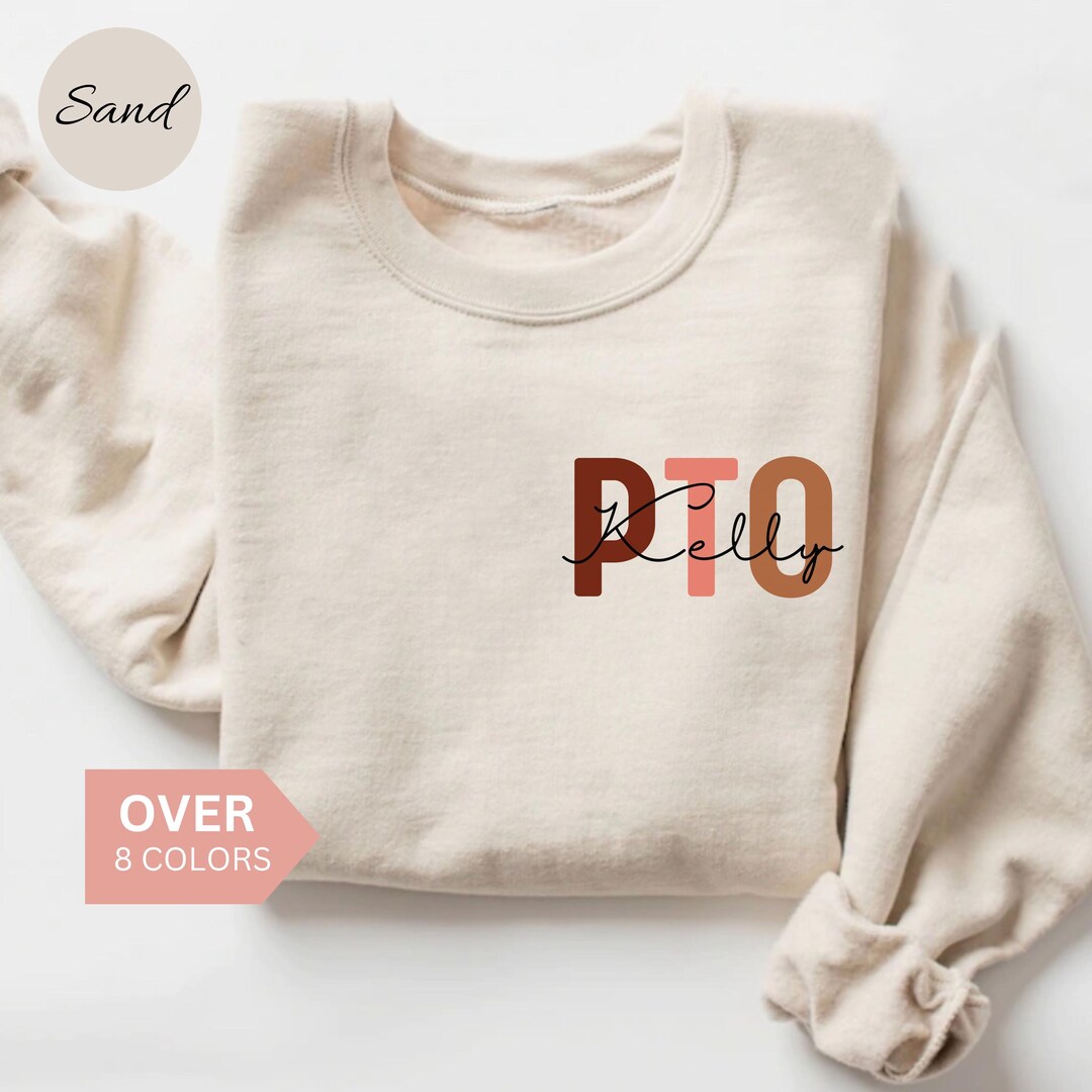 Personalized PTO Sweatshirt, Custom PTO Shirt, Teacher Appreciation ...