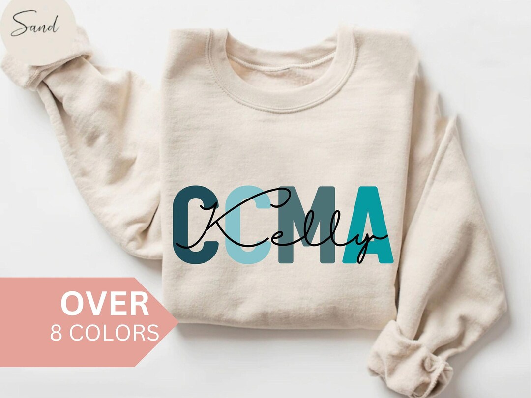 Personalized CCMA Nurse Sweatshirt, Custom CCMA Nurse Shirt, CCMA Nurse ...