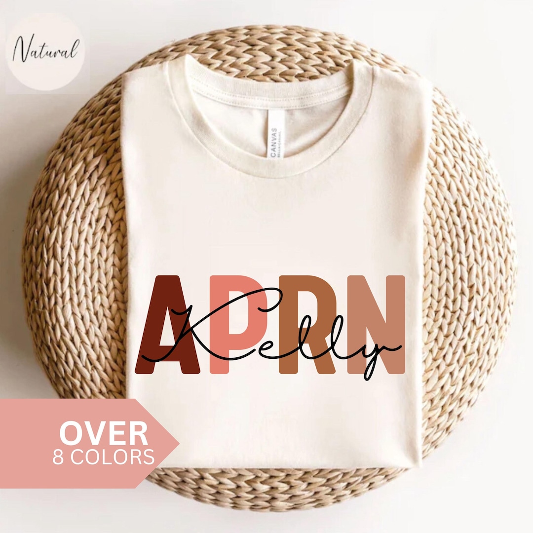 Personalized APRN Nurse Shirt, Custom APRN Nurse T-shirt, APRN Nurse ...