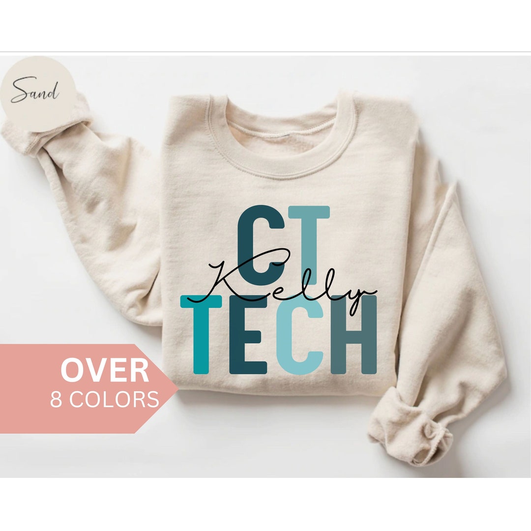 Personalized CT Tech Sweatshirt, Custom CT Technologist Shirt, CT Tech ...