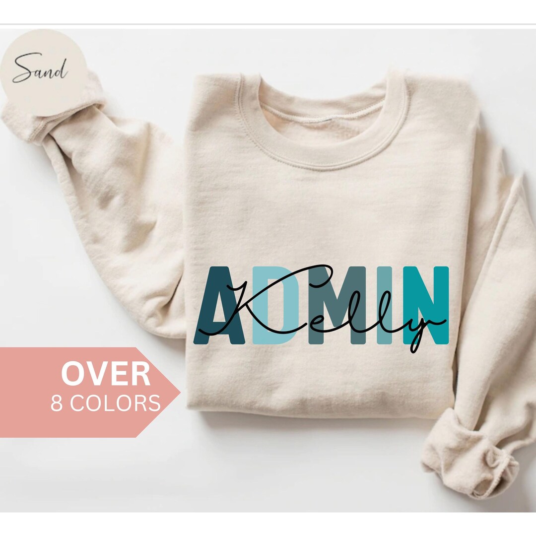 Personalized Administrative Assistant Sweatshirt, Custom Admin ...