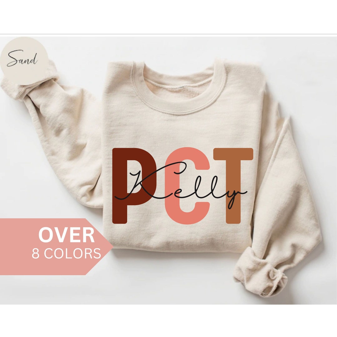 Personalized PCT Nurse Sweatshirt, Custom PCT Nurse Shirt, PCT Nurse ...