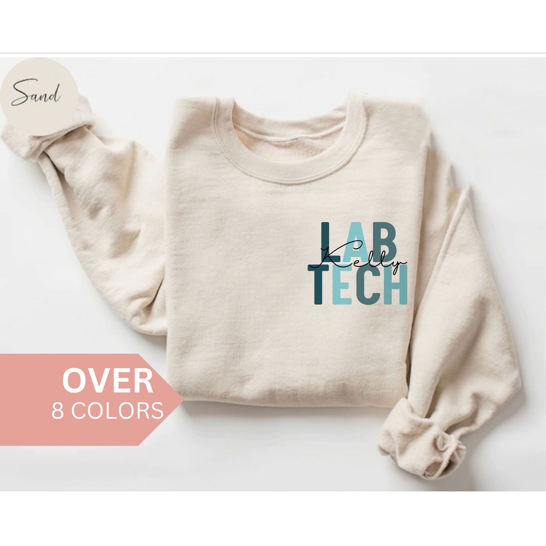 Personalized Lab Tech Sweatshirt, Custom Lab Technician Shirt, Lab Tech ...