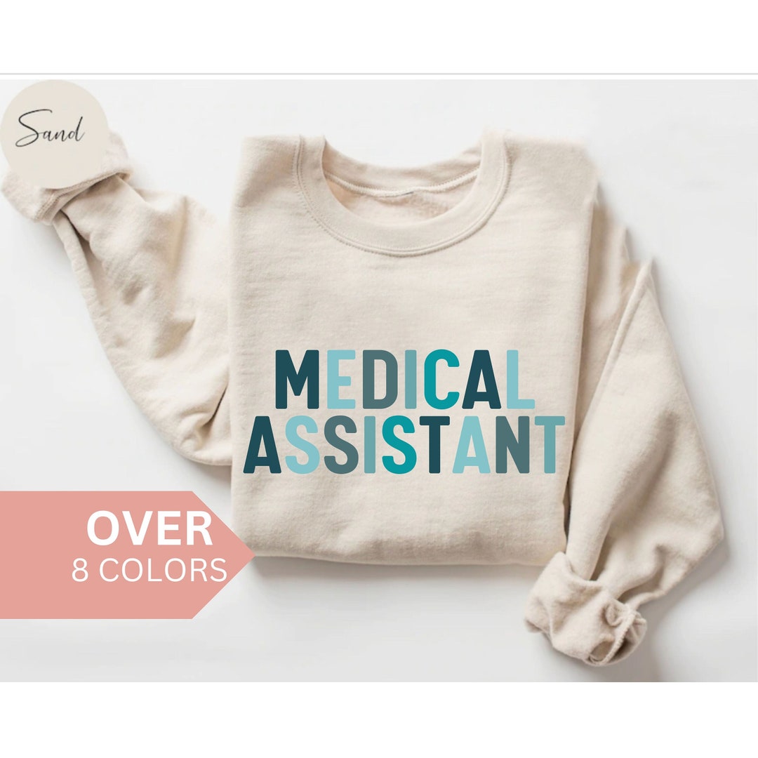 Personalized Medical Assistant Sweatshirt, Custom Medical Assistant Shirt, Medical Assistant ...