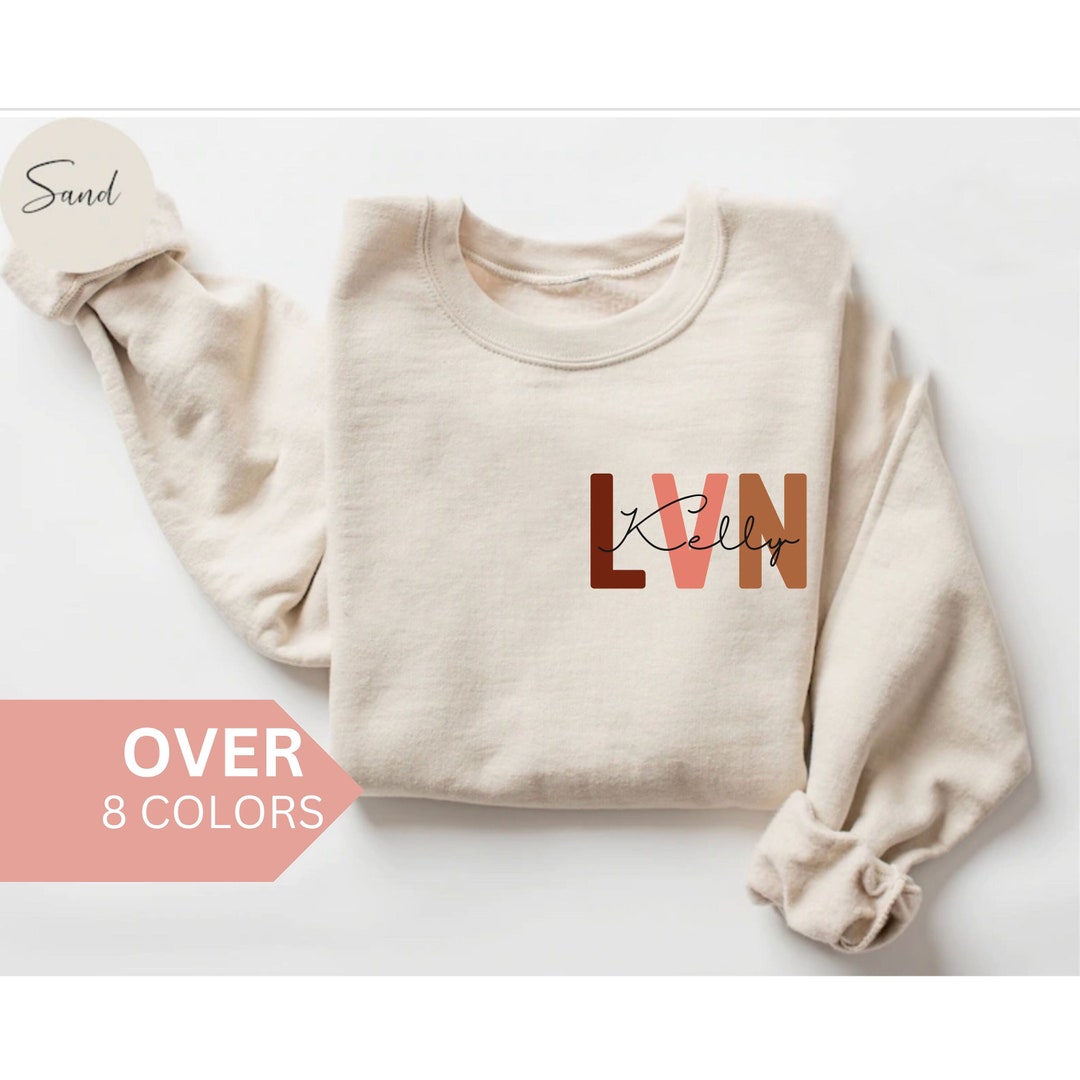 Personalized LVN Nurse Sweatshirt, Custom LVN Nurse Shirt, LVN Nurse ...