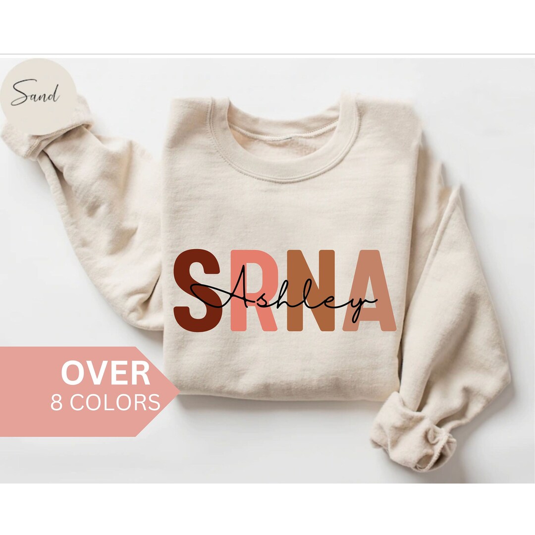 Personalized SRNA Nurse Sweatshirt, Custom SRNA Nurse Shirt, SRNA Nurse ...