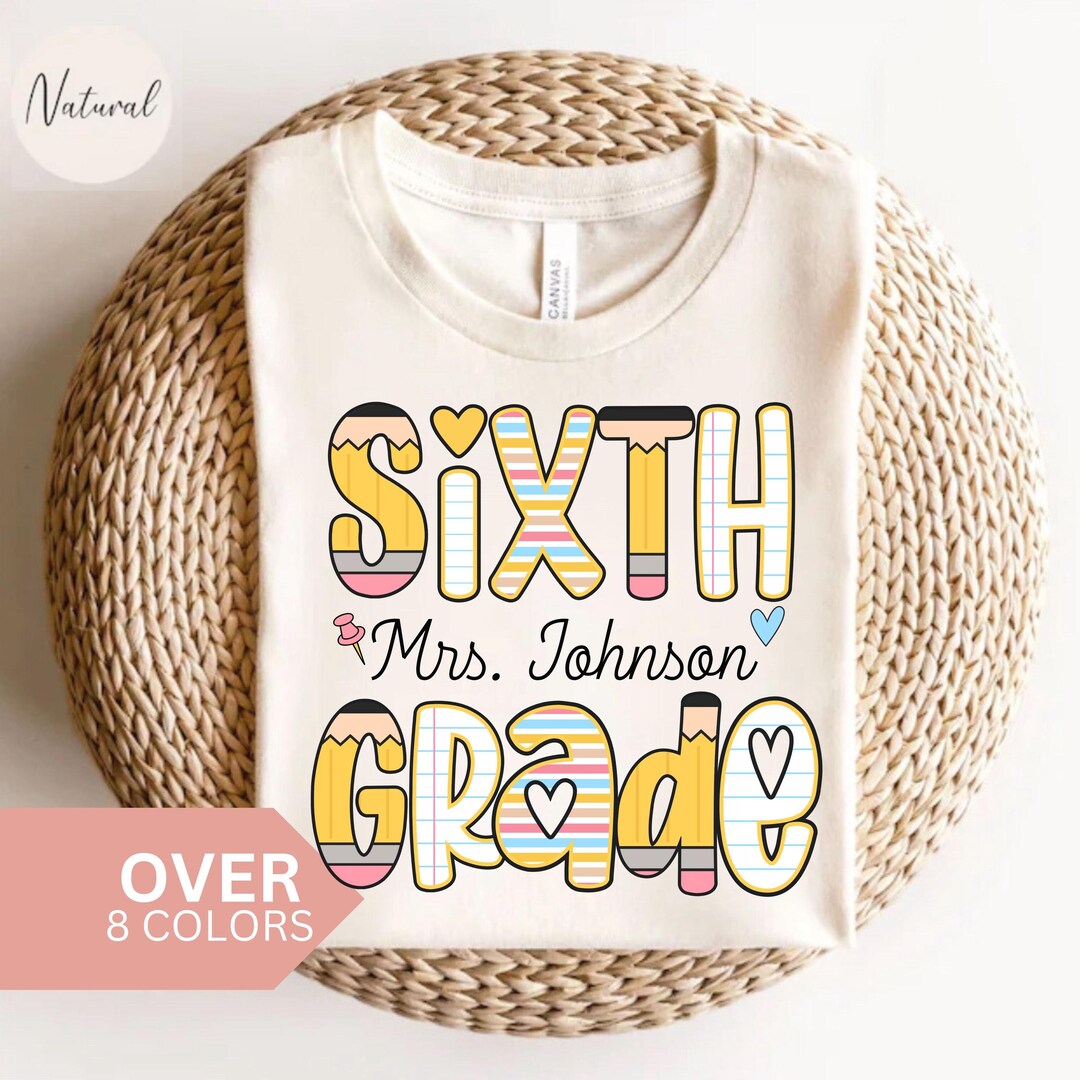 Personalized Sixth Grade Teacher Shirt, Custom Teacher Team T-shirt ...