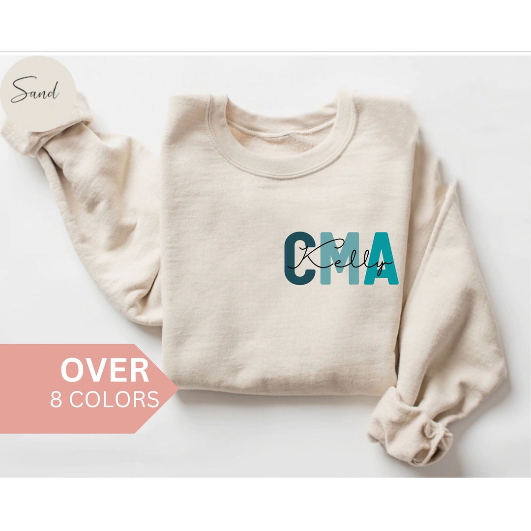 Personalized CMA Nurse Sweatshirt, Custom CMA Nurse Shirt, CMA Nurse ...