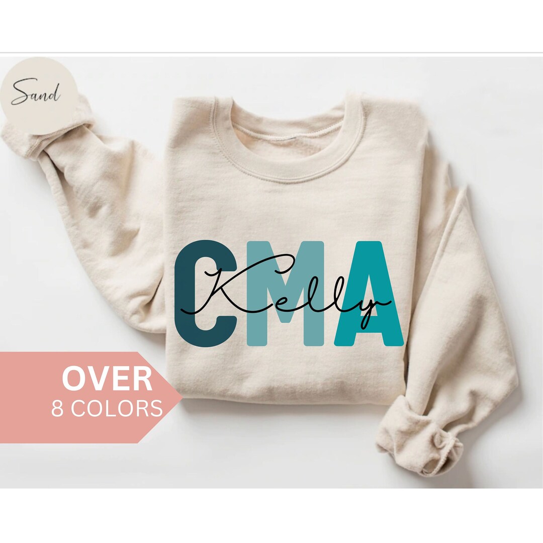 Personalized CMA Nurse Sweatshirt, Custom CMA Nurse Shirt, CMA Nurse ...