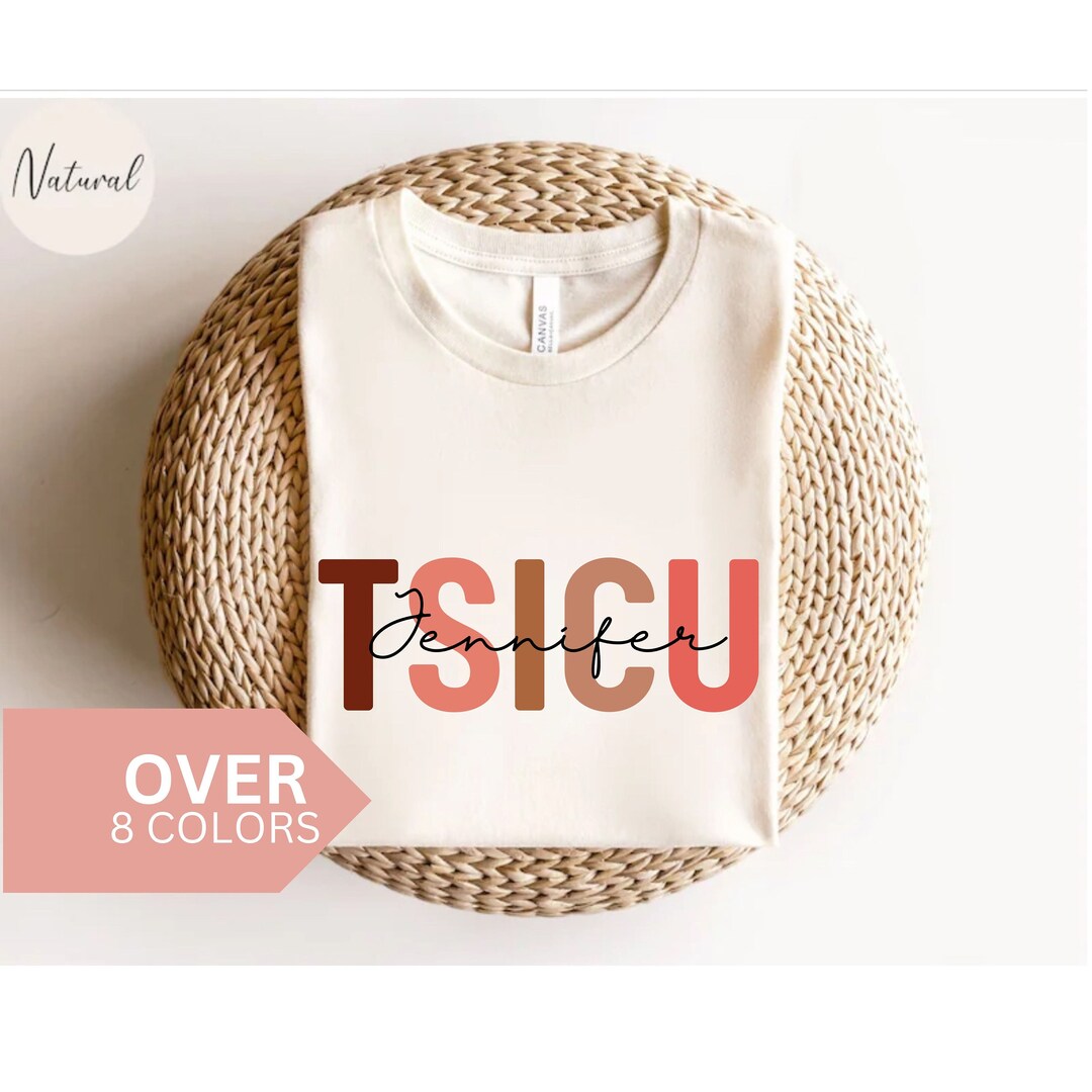 Personalized TSICU Nurse Shirt, Custom TSICU Nurse T-shirt, TSICU Nurse ...