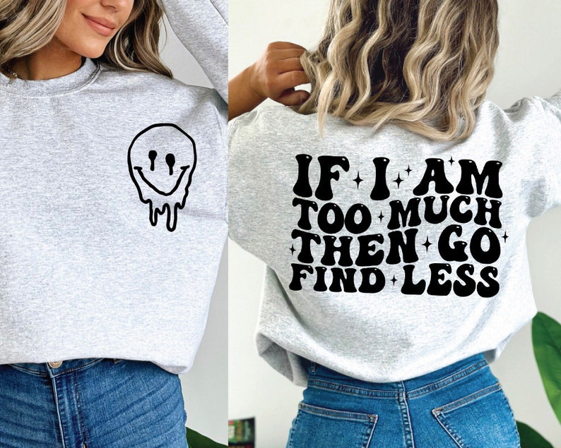 If Im Too Much Then Go Find Less Svg Png Groovy Svg Png - Etsy