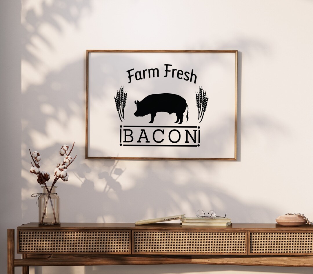 Farm Fresh Bacon Svgpng, Farmhouse Svg, Rustic Svg,sign Bundle, Kitchen ...