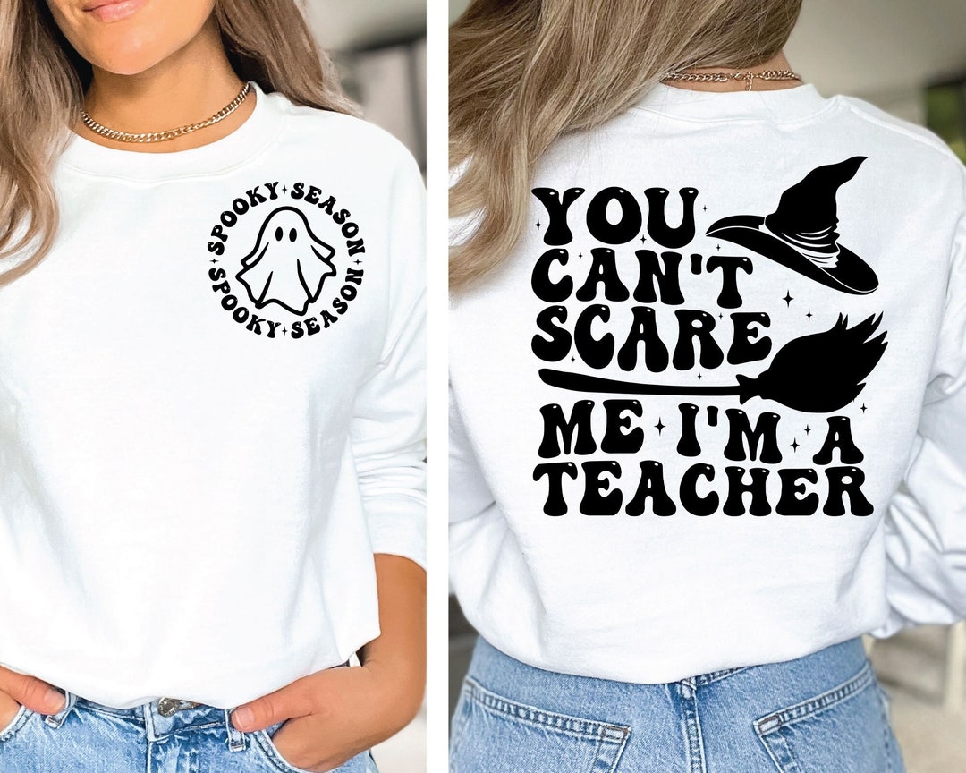 You Can't Scare Me I'm A Teacher SVG You Can't Scare Me I'm A Teacher ...
