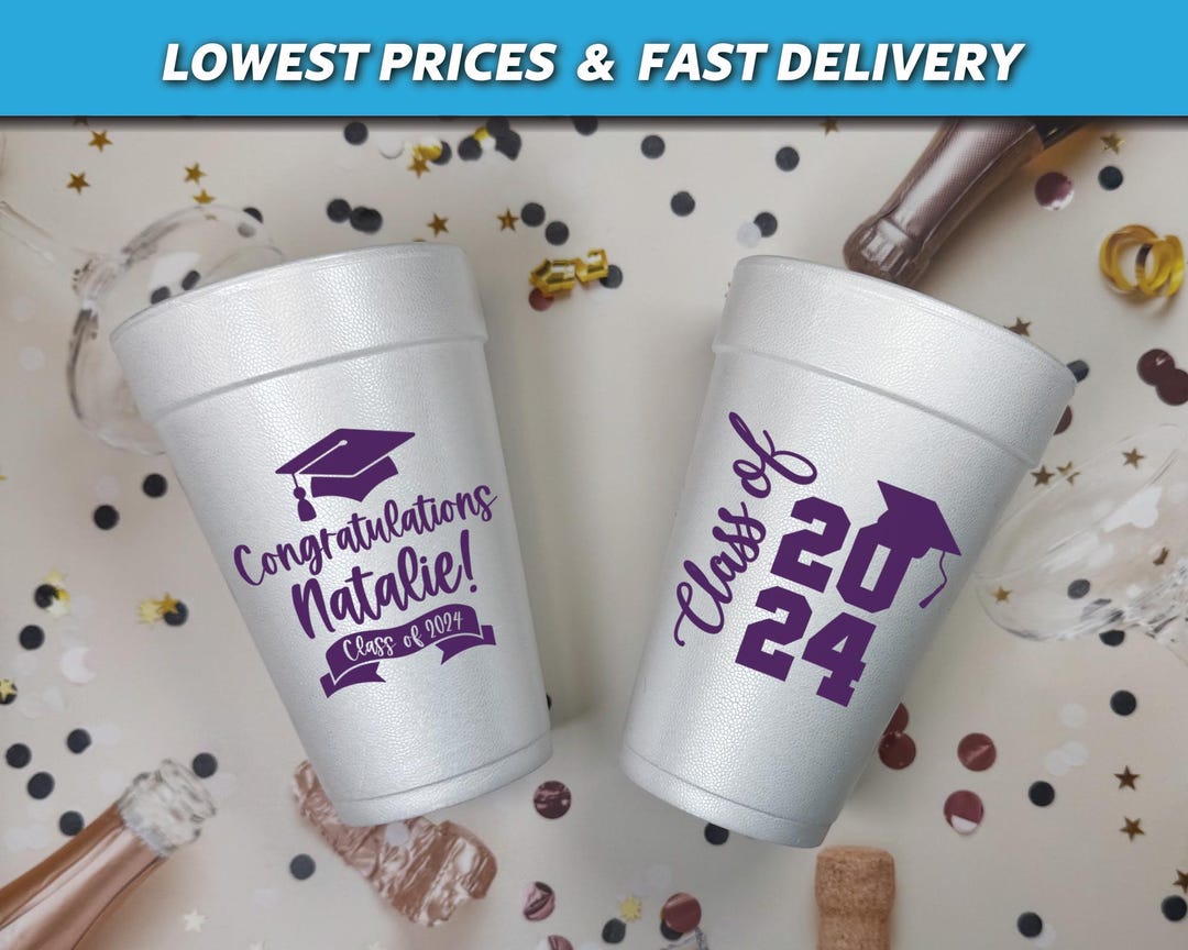 Graduation Foam Cups - Custom Printed Styrofoam Cups, Foam Cups, Grad ...