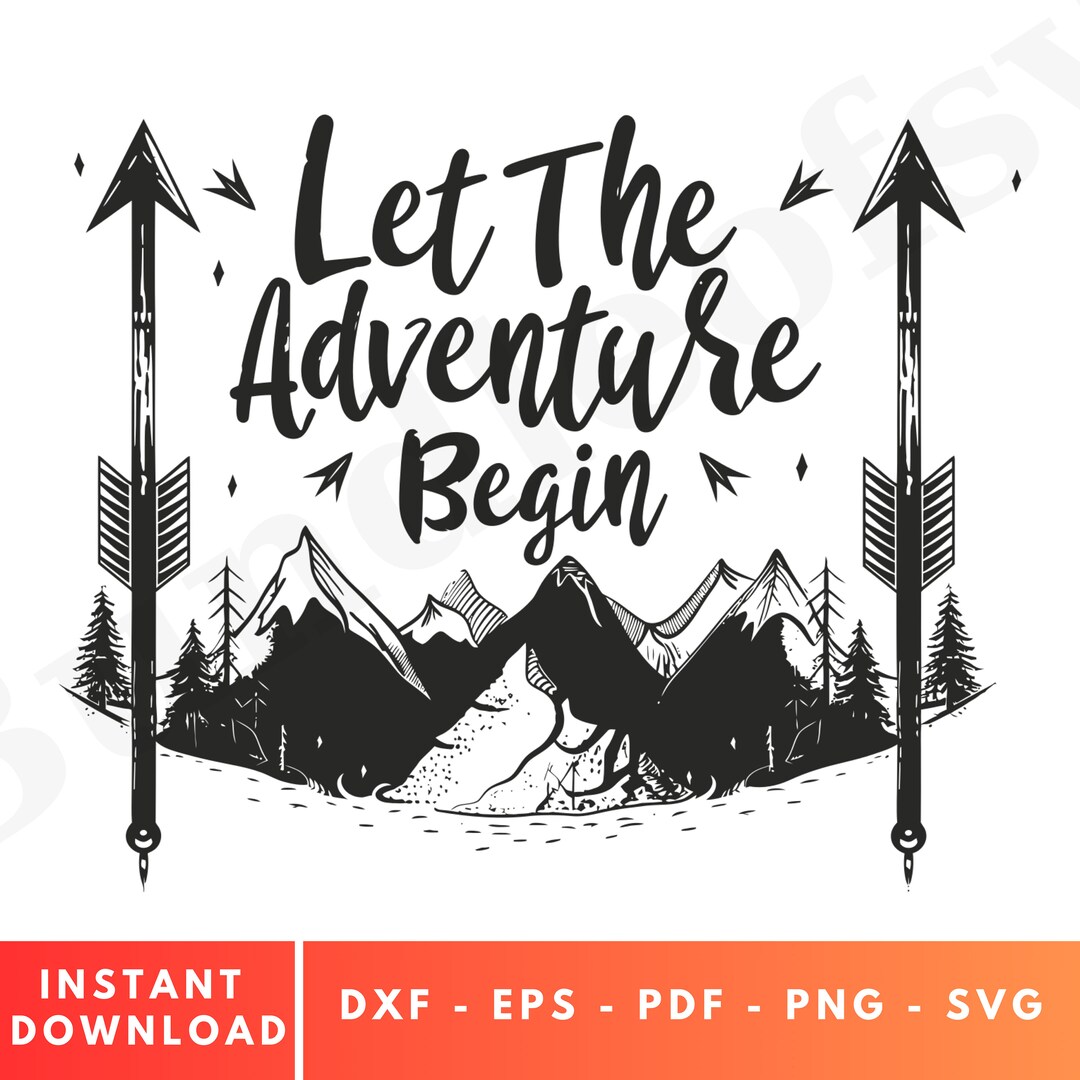 Let the Adventure Begin SVG, Adventure Clipart, Adventure Png, Mountain ...