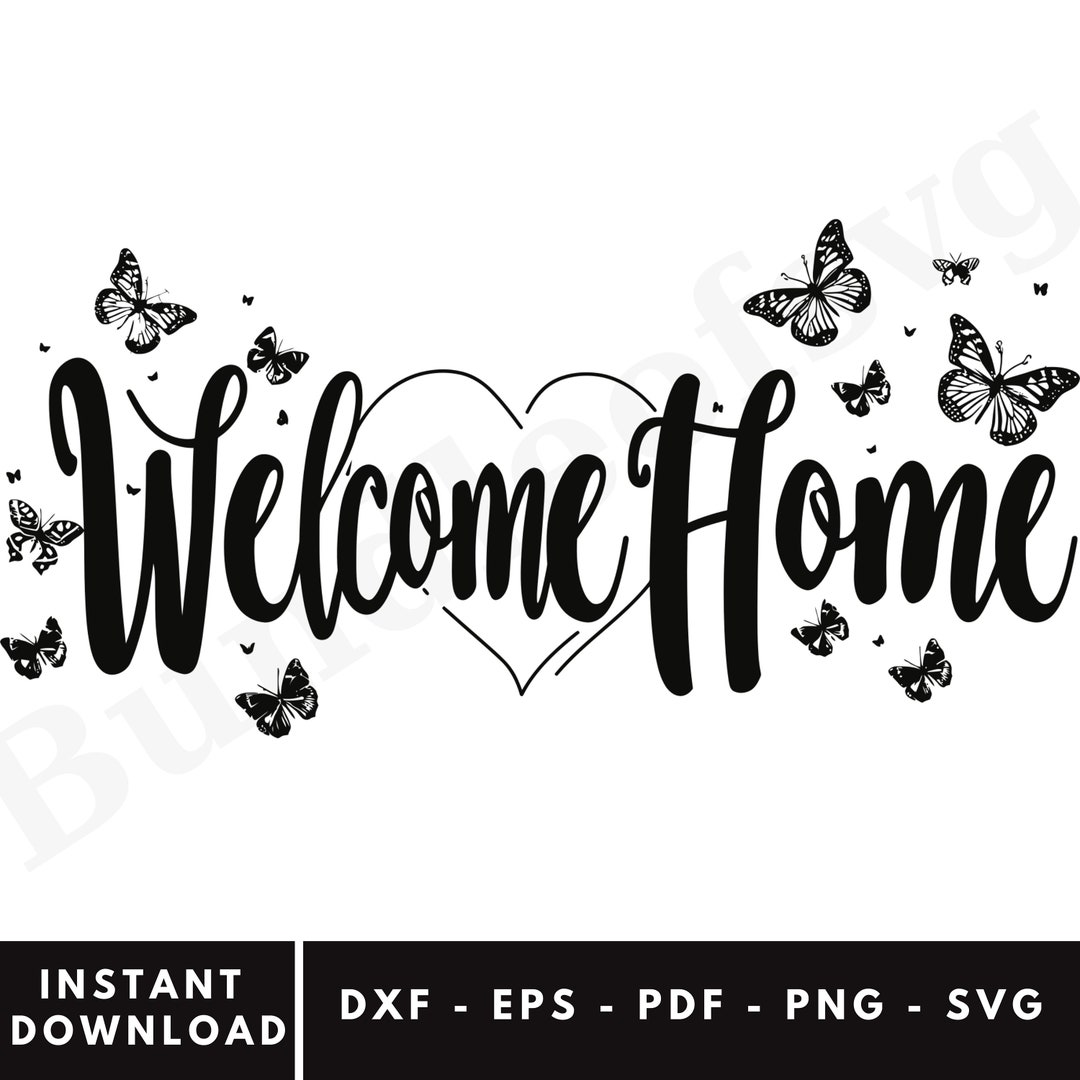 Welcome Home SVG, Welcome Sign Svg, Welcome Svg, Home Sweet Home Svg ...