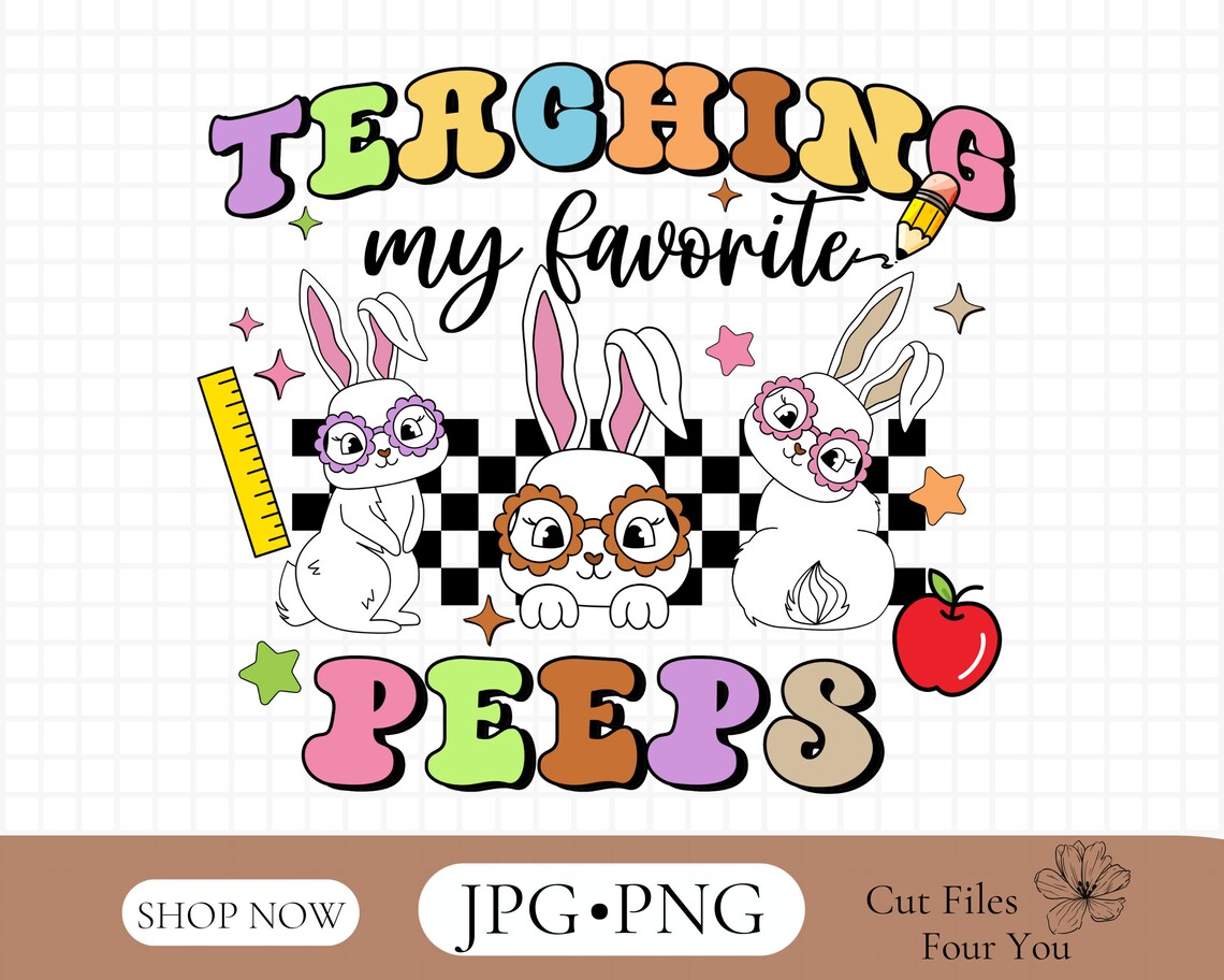 Teaching My Favorite Peeps PNG-JPG teacher Png Easter Png-easter Bunny ...