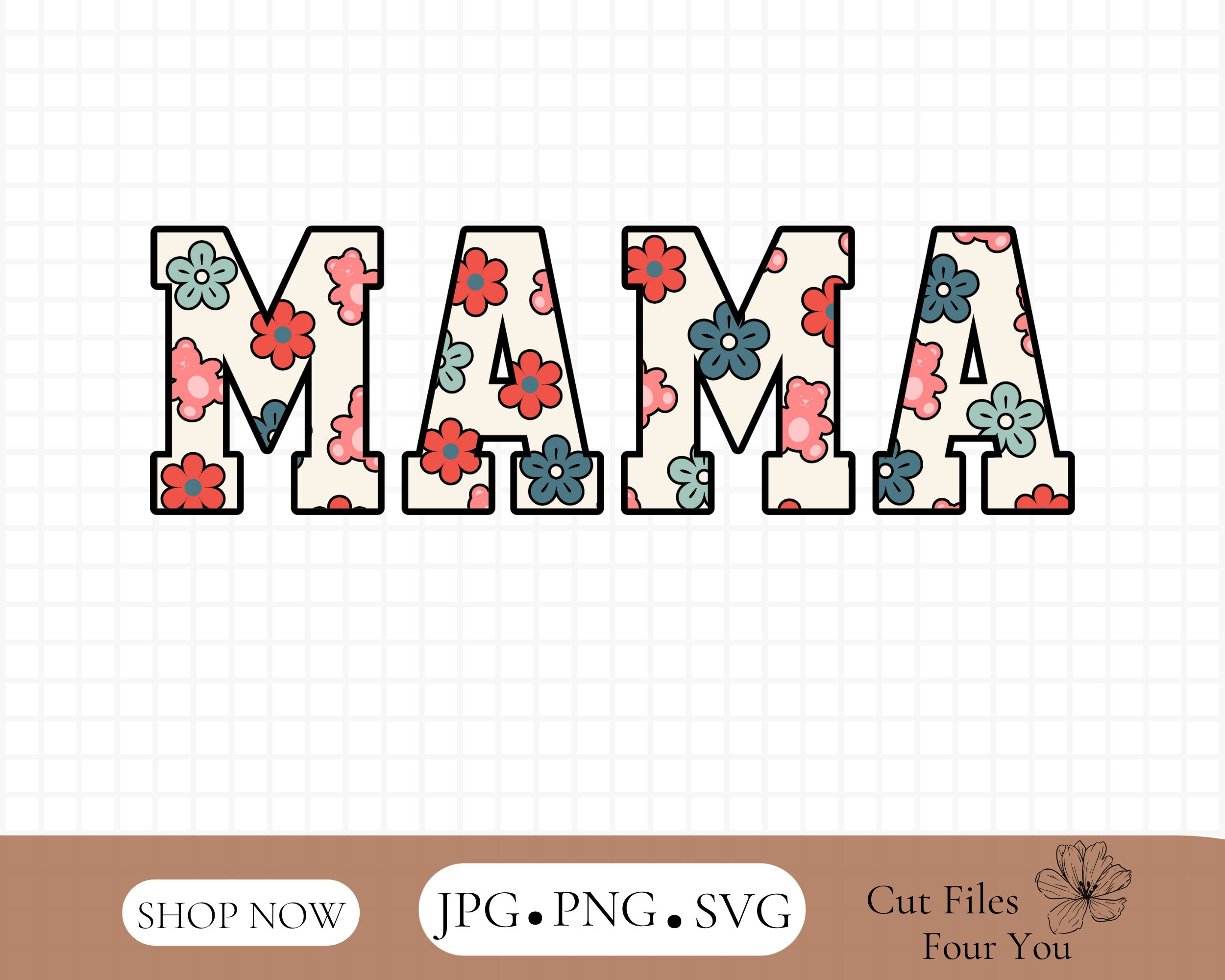 Mama Design Flower PNG-SVG Sublimation Png-svg Mama - Etsy