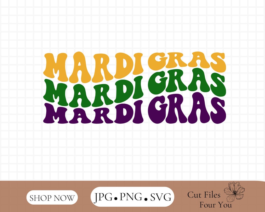 Mardi Gras Svg, Fat Tuesday Svg, Louisiana Svg, Groovy Svg, Mardi Gras ...