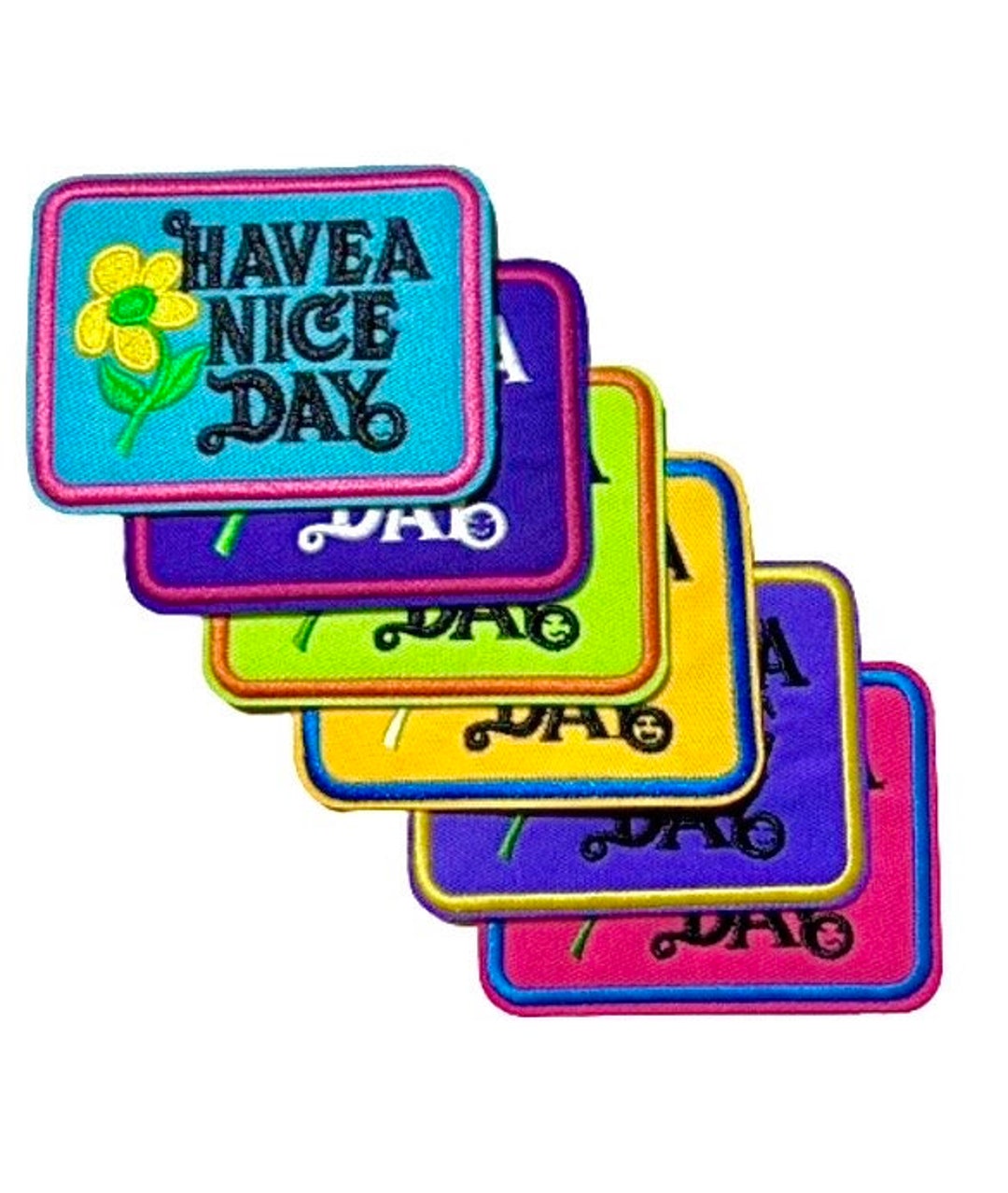 Have A Nice Day Patch Iron on Patch Ready Logo Embroidered YOUR CHOICE ...