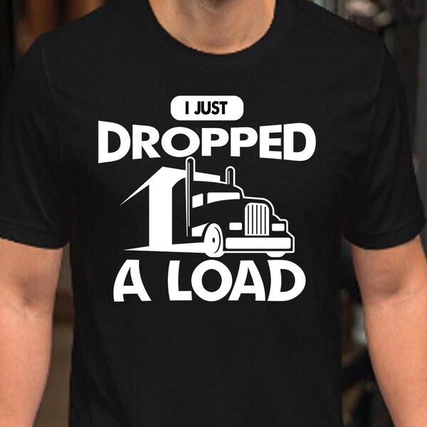 I Just Dropped a Load Shirt - Etsy