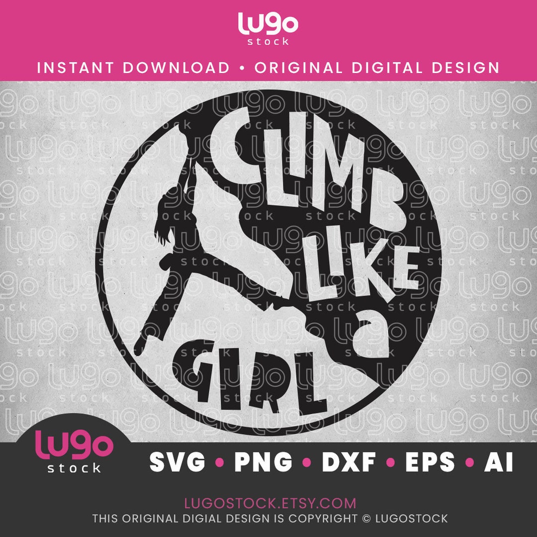 Climb Like A Girl Svg | Female Rock Climbing Silhouette | Bouldering ...