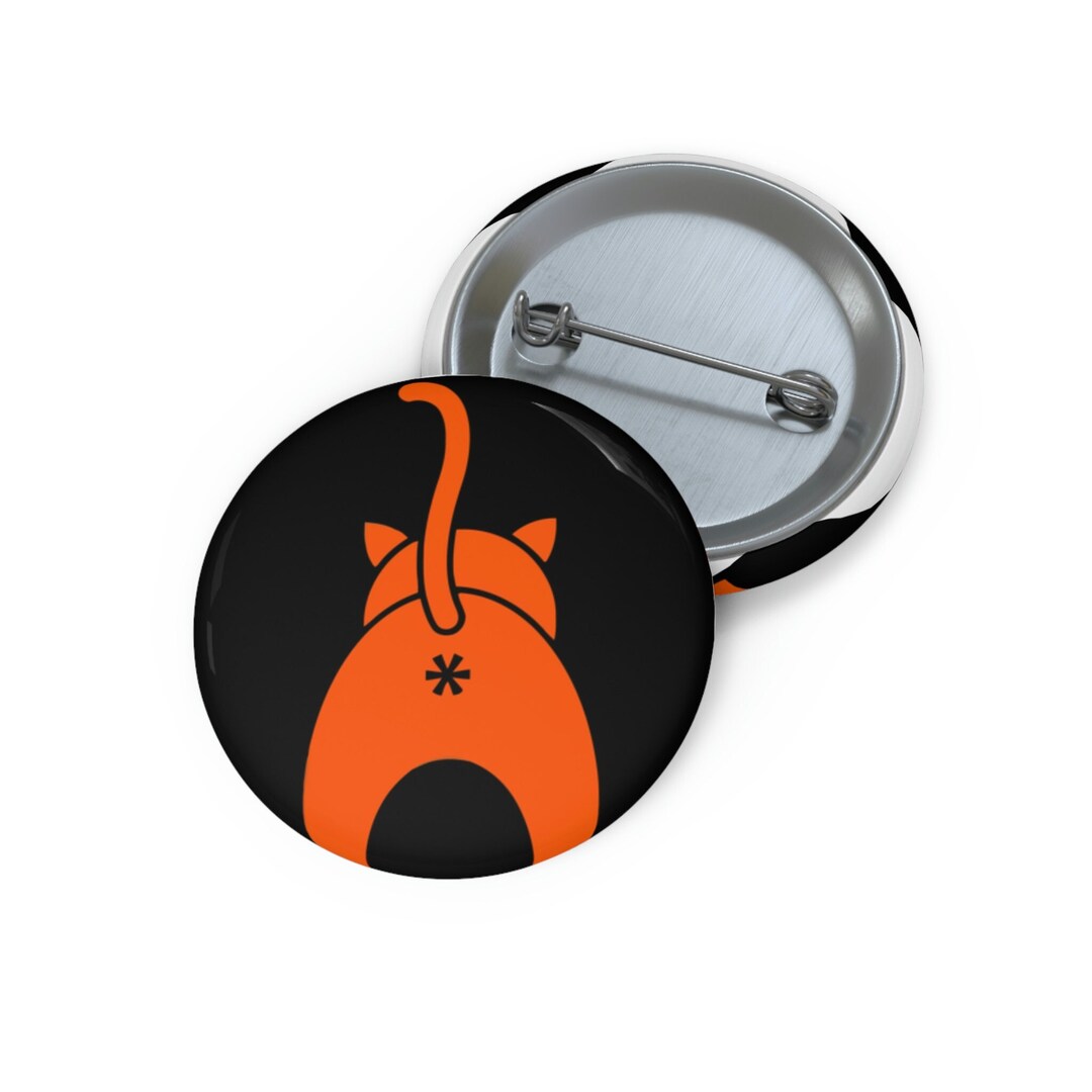 Cat Butt, Custom Pin, Buttons, Funny Button, Cute Cat, Bum - Etsy