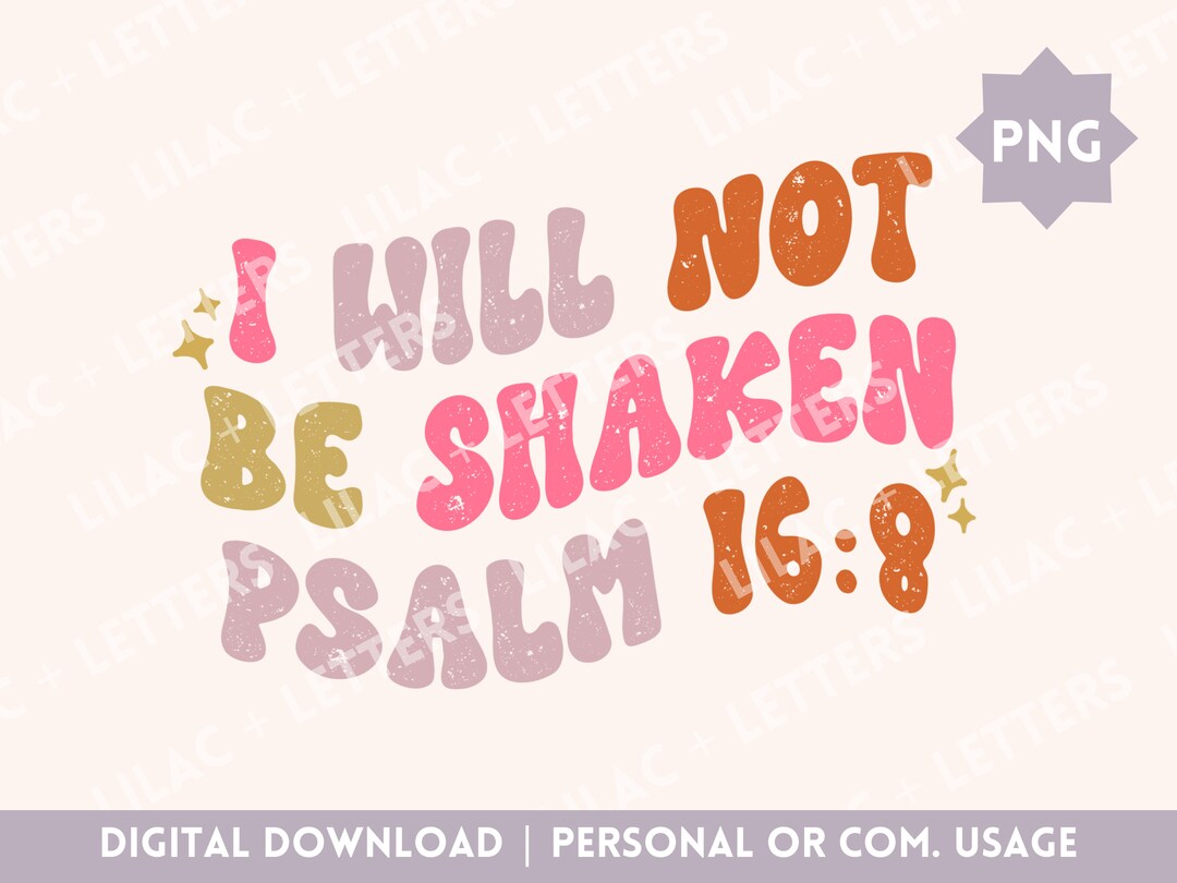 I Will Not Be Shaken PNG Bible Verse Sublimation Christian - Etsy