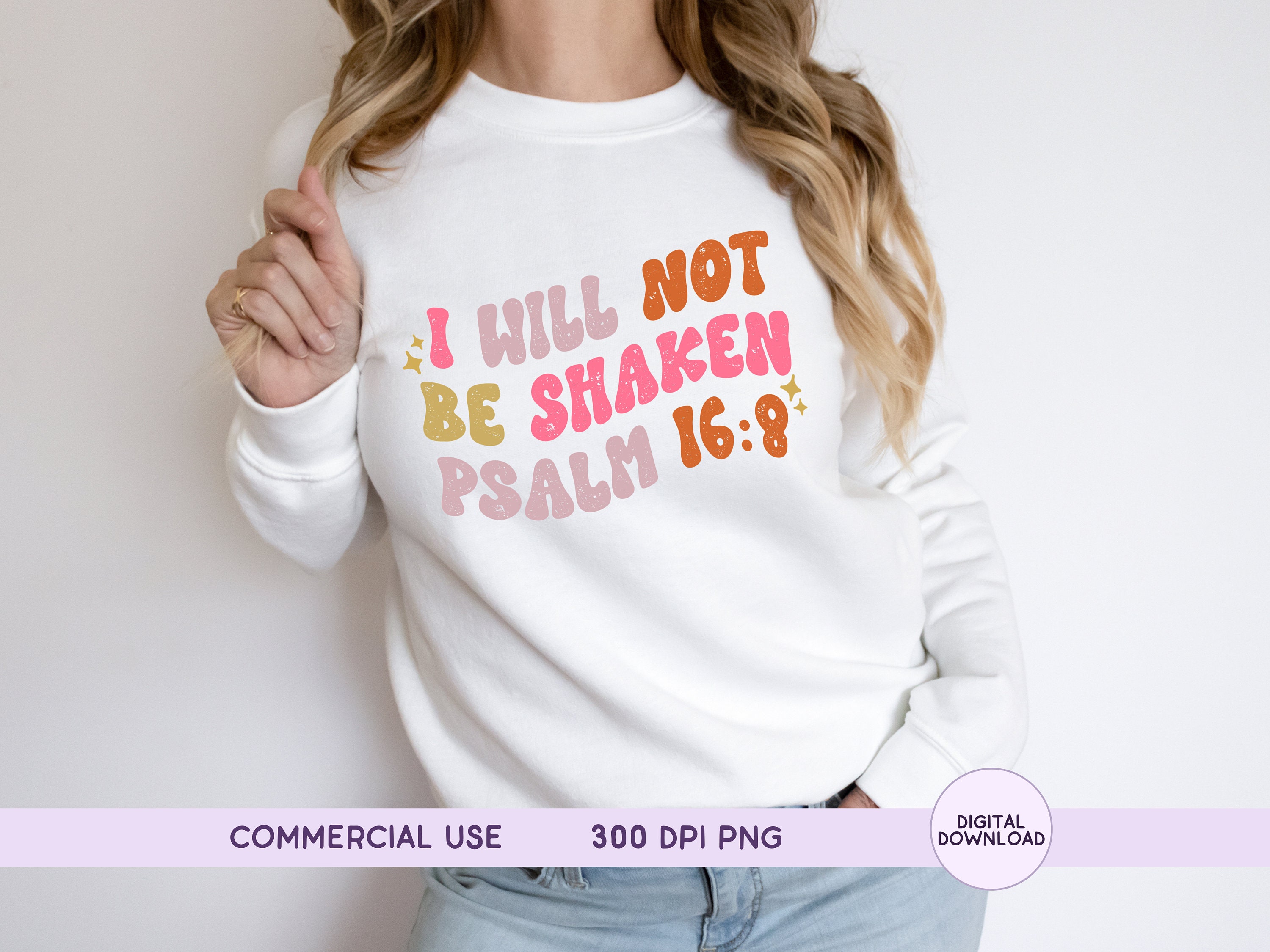 I Will Not Be Shaken PNG | Bible Verse Sublimation | Christian ...